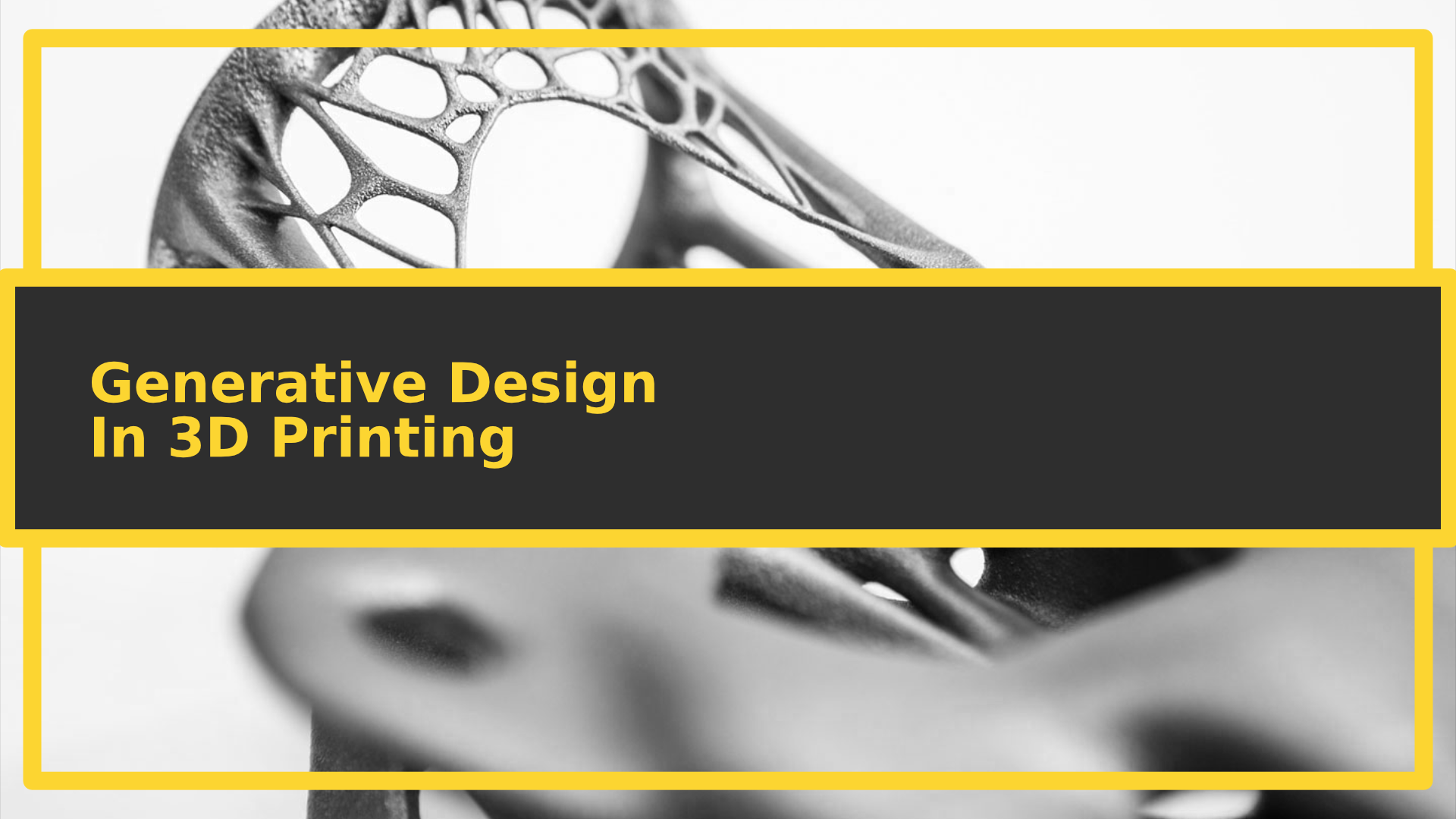 Generative Design in 3D Printing